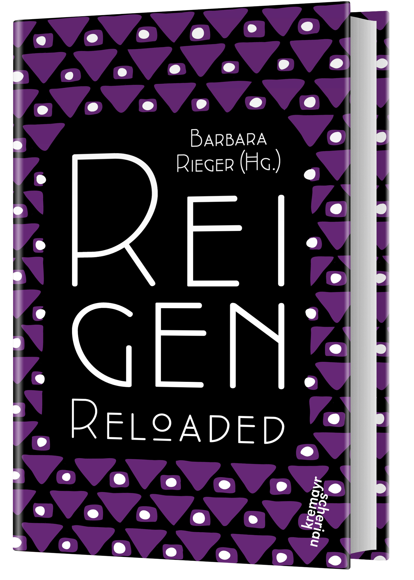 „Reigen Reloaded“ Barbara Rieger (Hg.). Kremayr&Scheriau Verlag ...